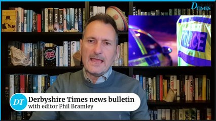 Derbyshire Times news bulletin 18th August