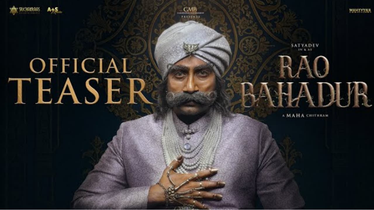 Rao Bahadur Teaser Review: Satya Dev’s Stunning Transformations Explained