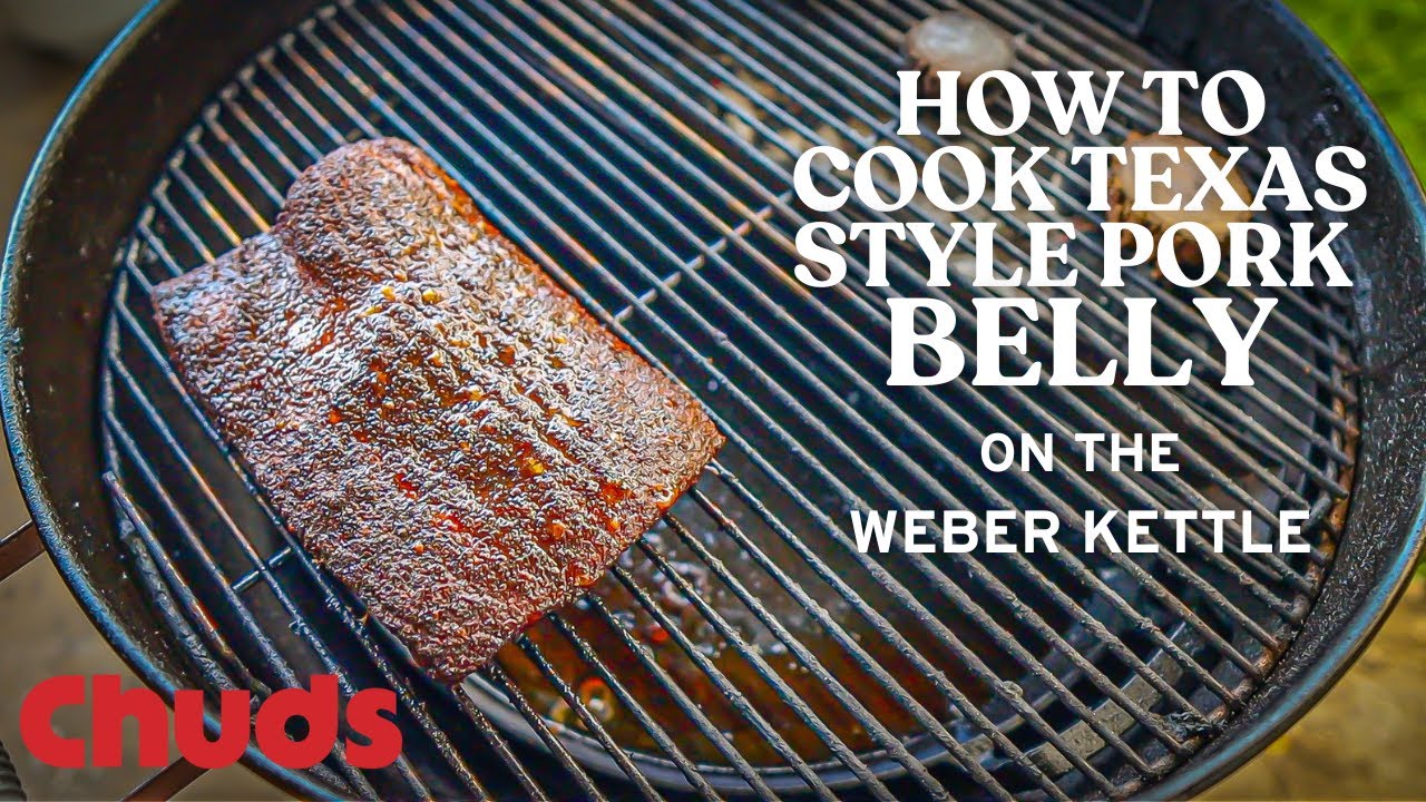 How to Cook Texas-Style Pork Belly on a Weber Kettle - Chuds BBQ Guide