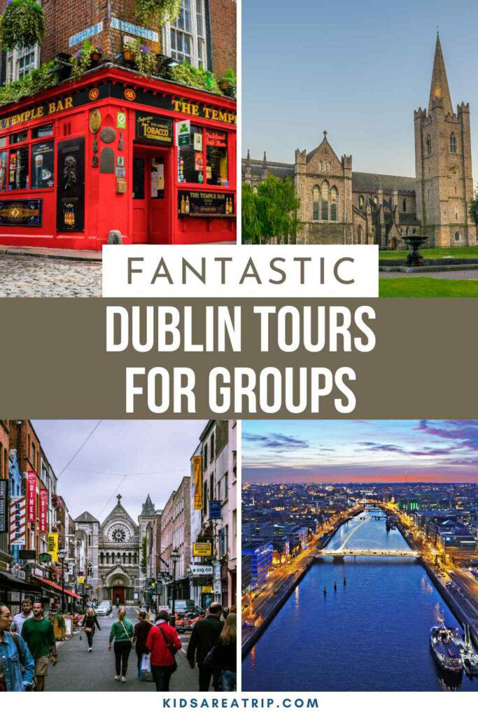 Dublin tours for large groups: Best family and friends experiences