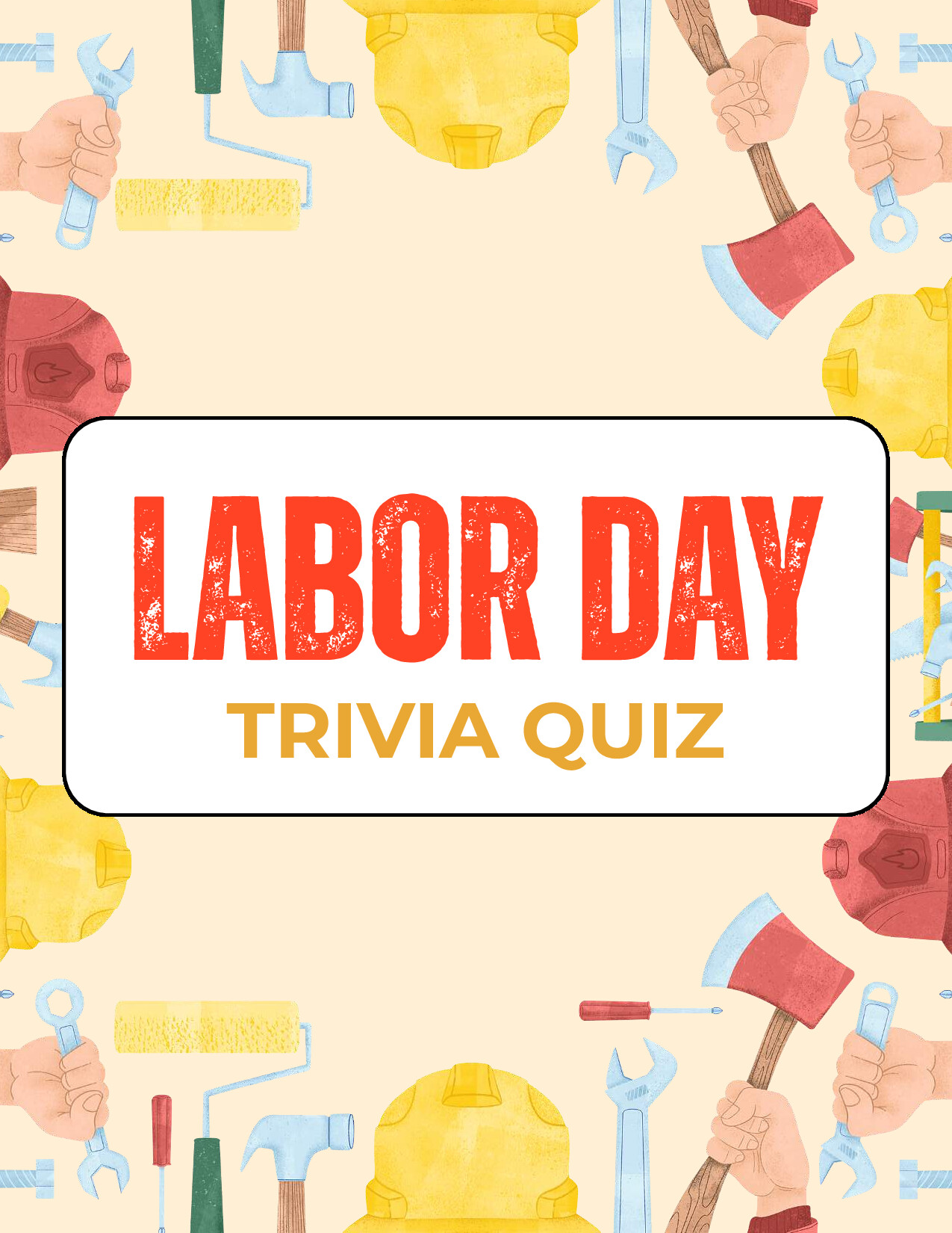 Have fun with this Labor Day Trivia Quiz