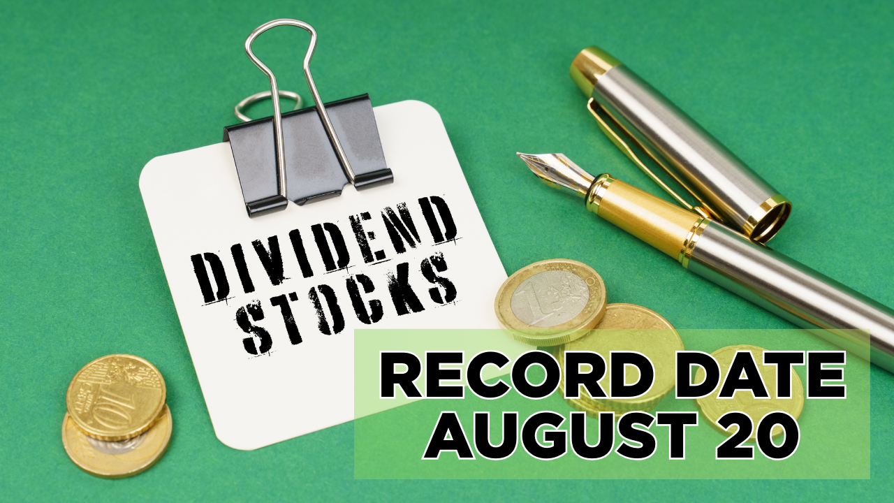 Record date, ex-date Wednesday, August 20: Dividend, stock split ...