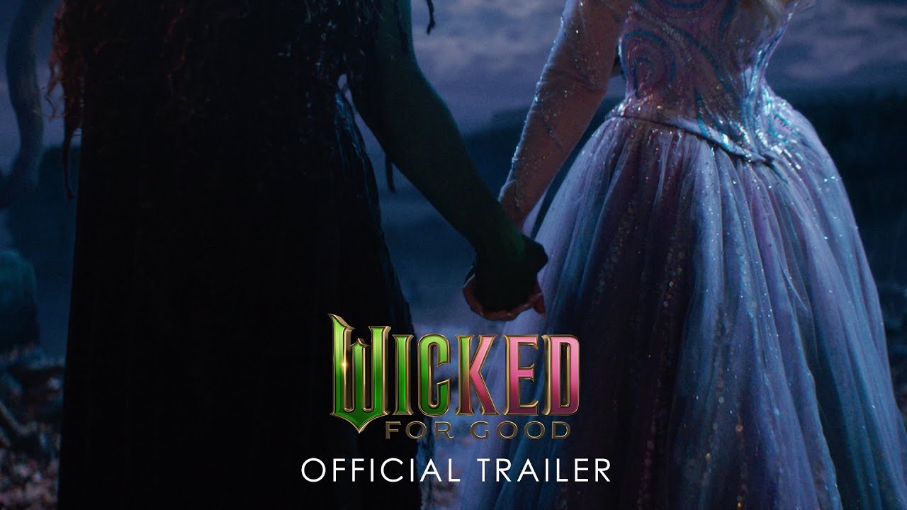 Wicked For Good Official Trailer