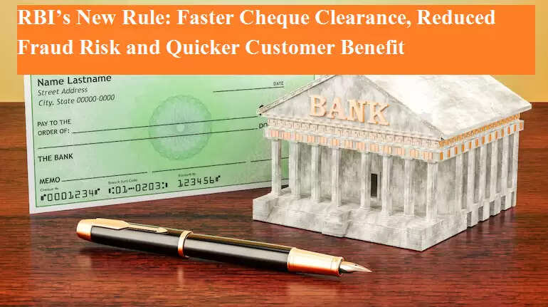 RBI’s New Rule: Faster Cheque Clearance, Reduced Fraud Risk and Quicker ...