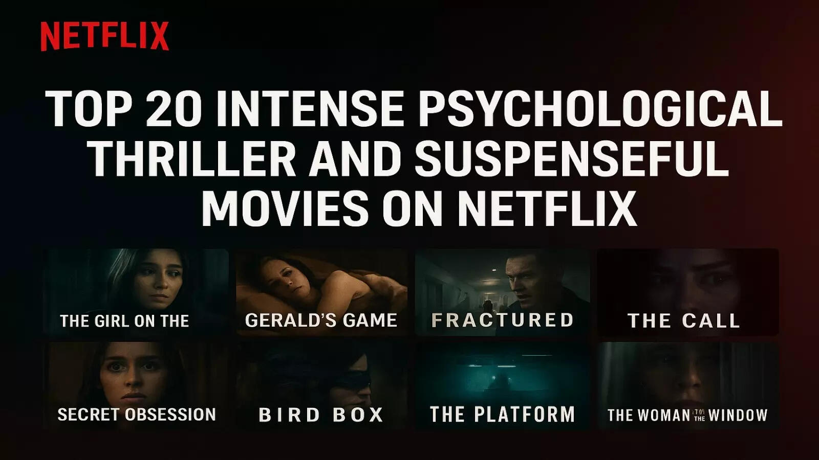 Top 20 Intense Psychological Thriller and Suspenseful Movies on Netflix ...