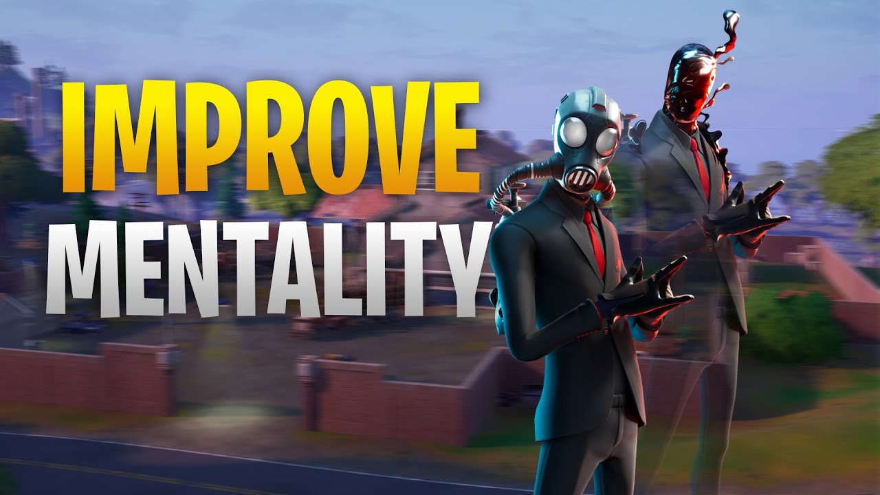 How to Improve Mentality in Fortnite | Place Better in Tournaments