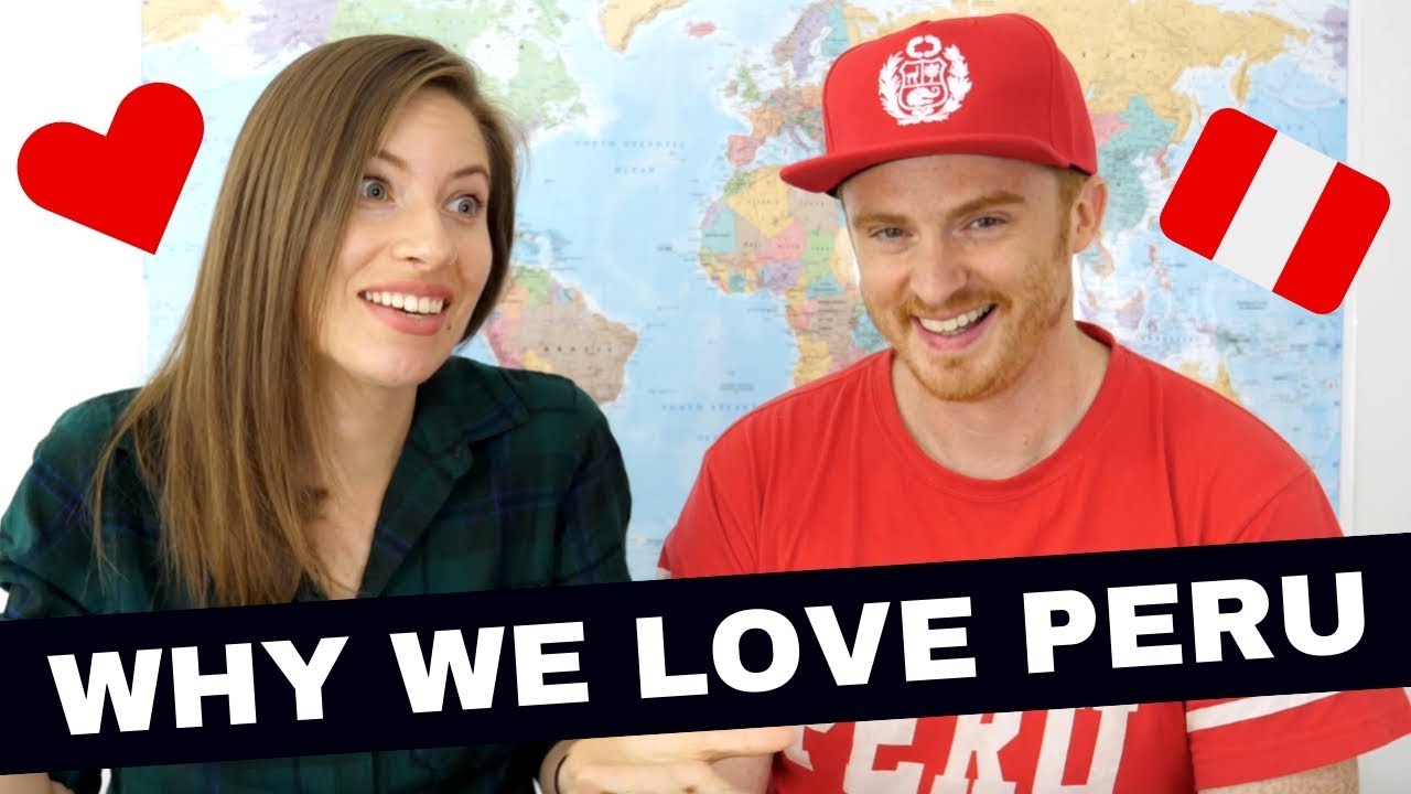 10 Reasons Why We Love Peru and Keep Going Back