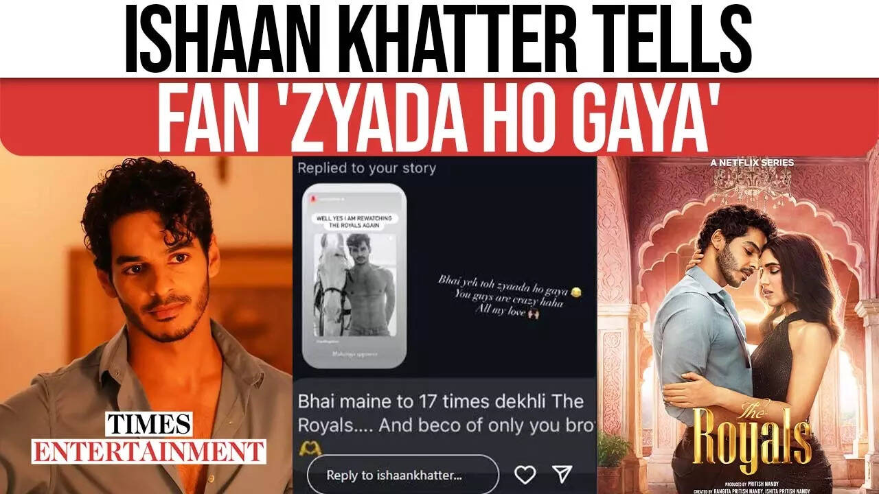 Die-hard fan claims to have watched 'The Royals' 17 times| Ishaan says ...