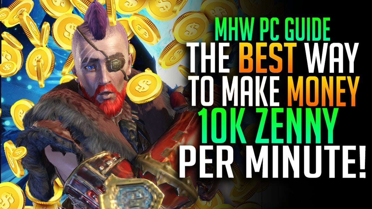 Monster Hunter World PC: Earn 10k Zenny Per Minute – The BEST Money ...