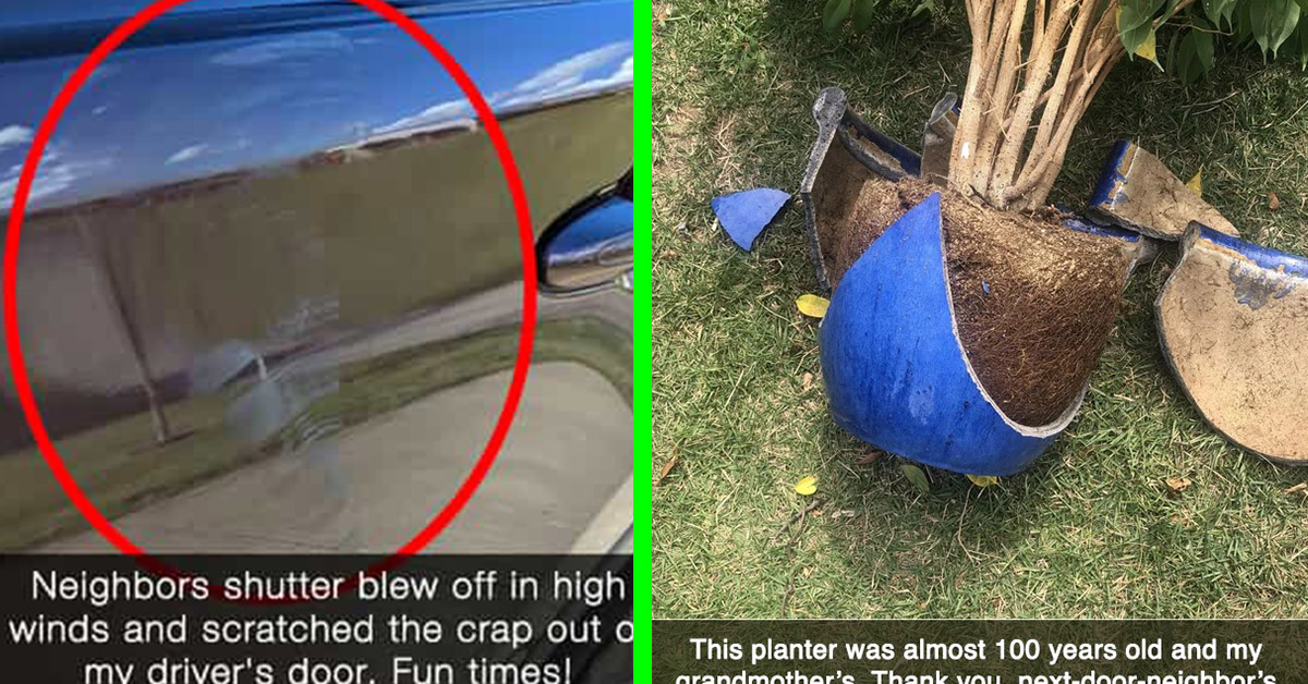 And The Worst Neighbors Of The Week Award Goes To 20 Bad