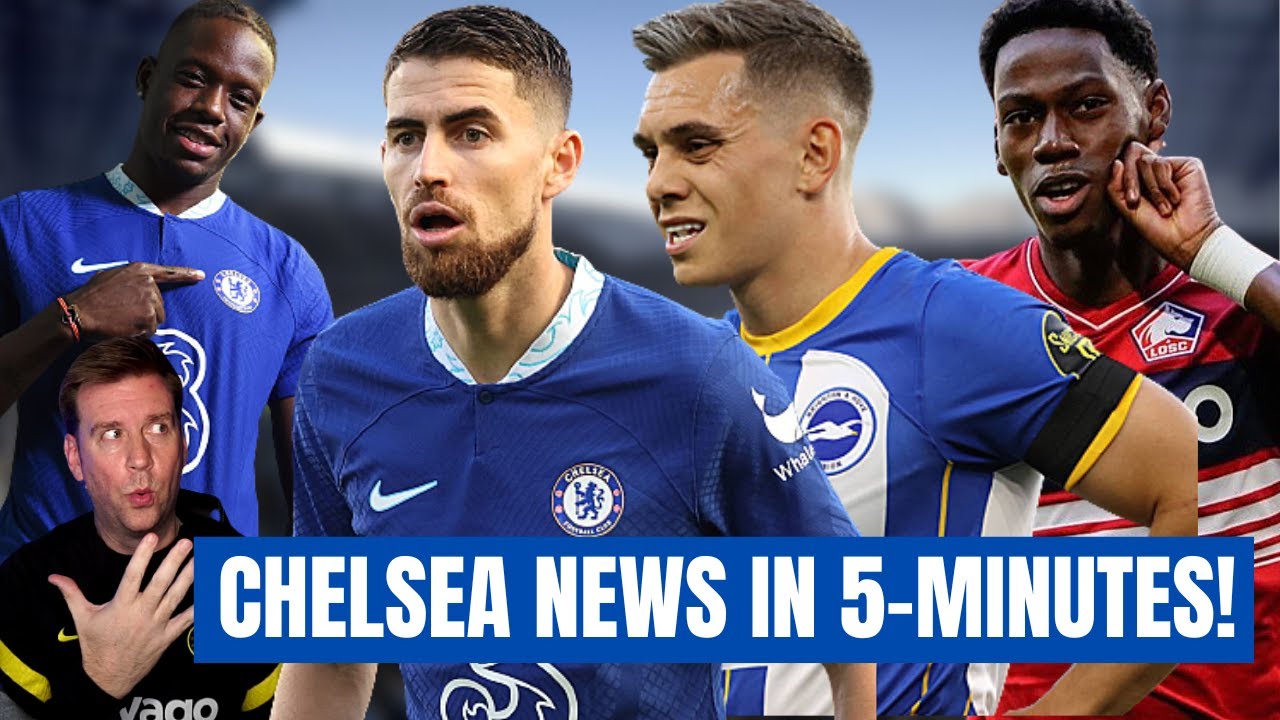 Chelsea Latest in 5 Minutes! Zakaria, Jorginho, Trossard & Jonathan ...