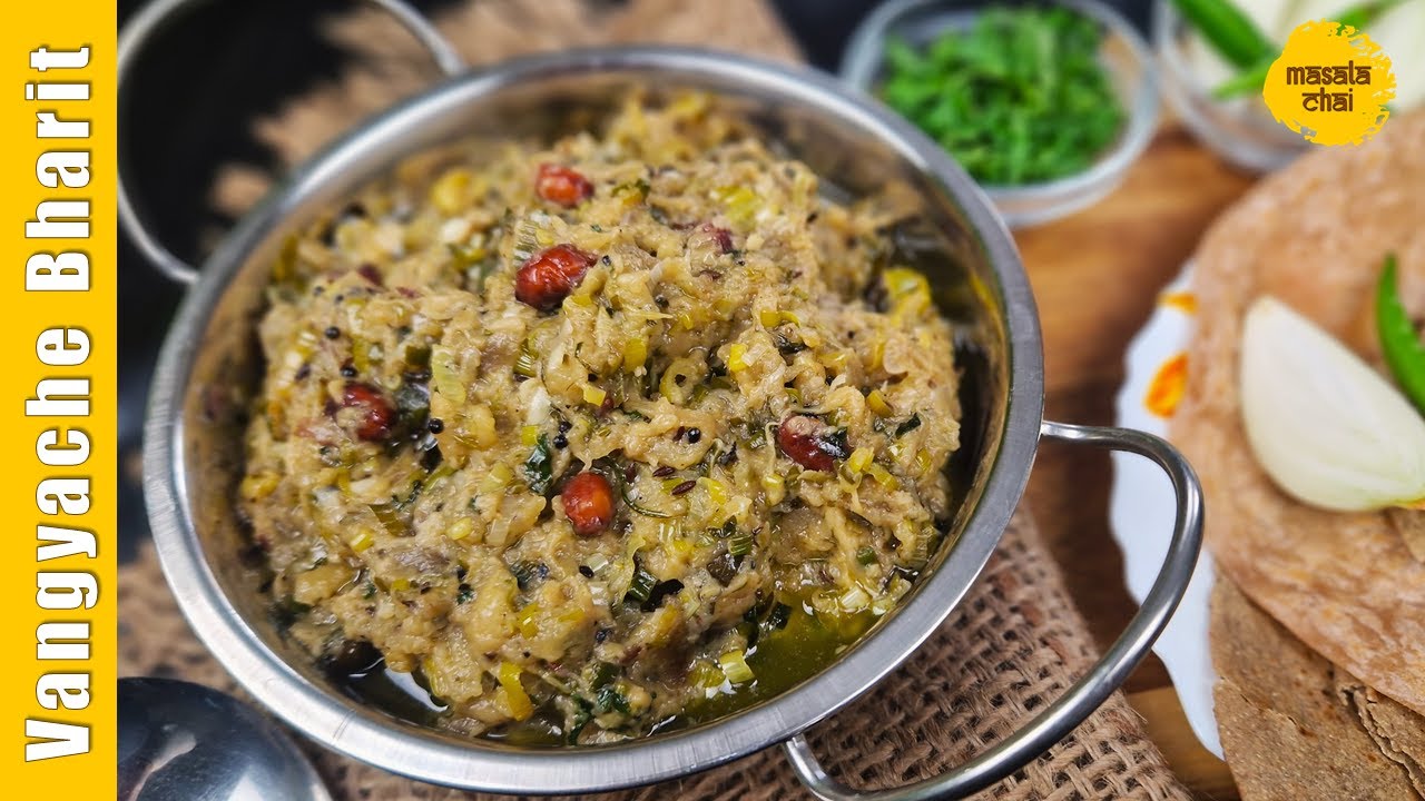 Khandeshi Vangyache Bharit Recipe by Chef Girish Joshi