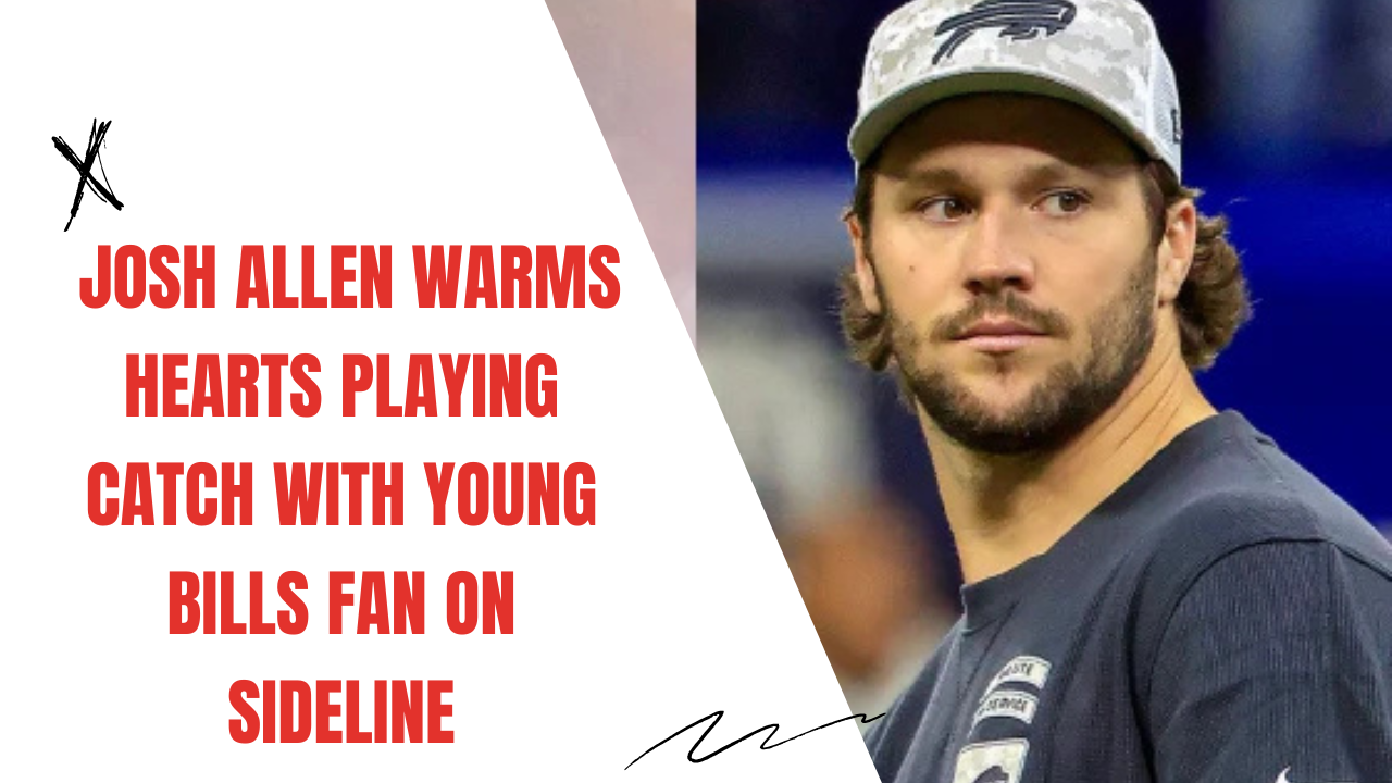 Josh Allen Warms Hearts Playing Catch with Young Bills Fan on Sideline