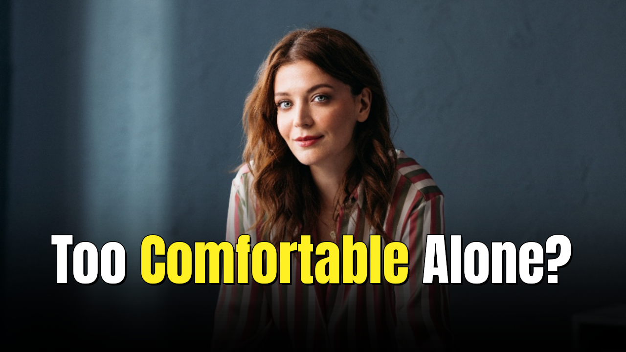 10 Reasons Many Women End Up Alone