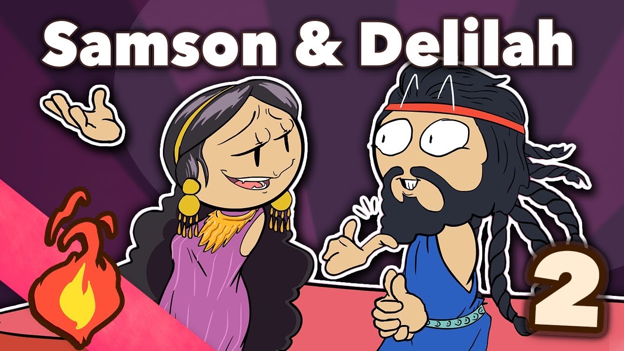 The Most Famous Betrayal in History: How Delilah Stole Samson's Strength