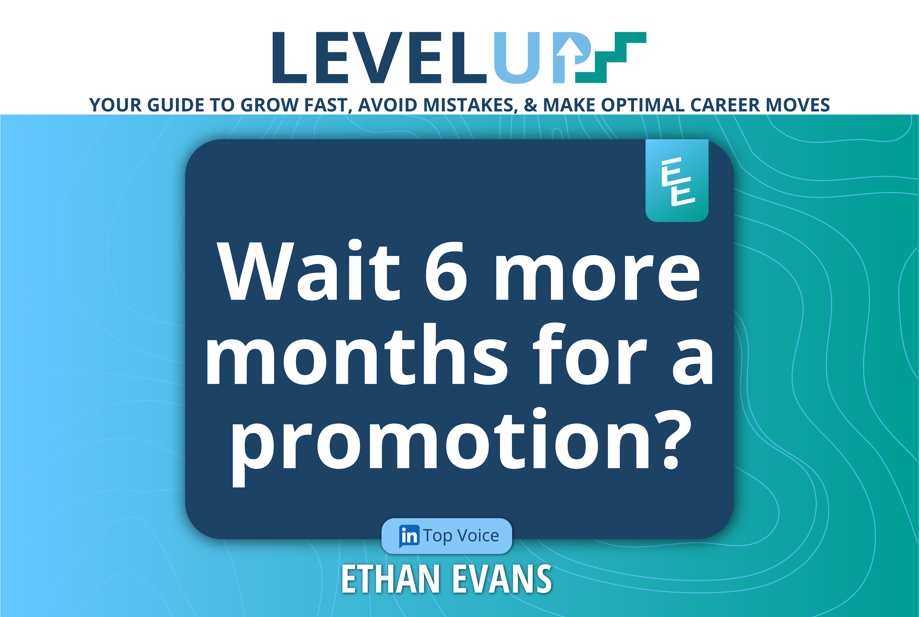 Wait 6 more months for a promotion?