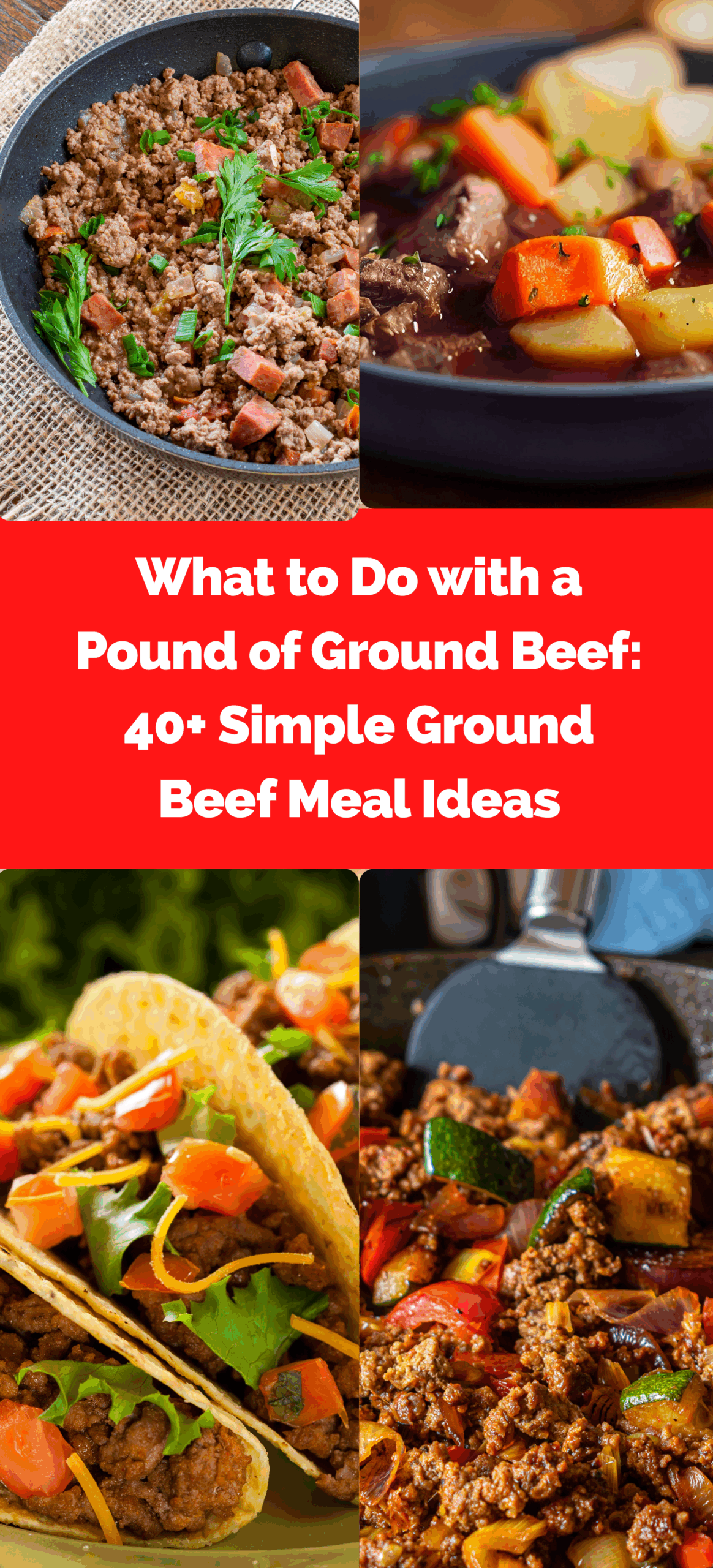 28 easy & delicious ground beef recipes
