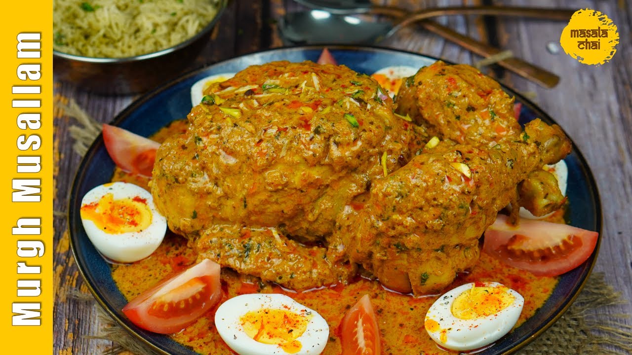 Murgh Musallam Mughlai Recipe by Chef Girish Joshi