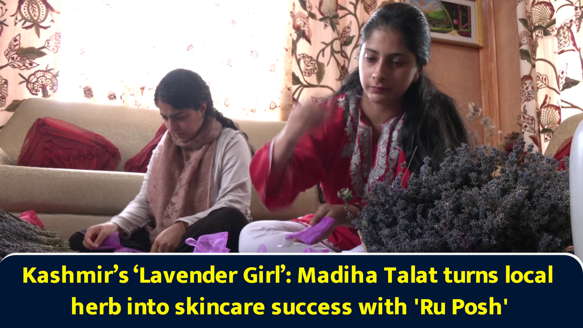 Kashmir’s ‘Lavender Girl’: Madiha Talat turns local herb into skincare ...