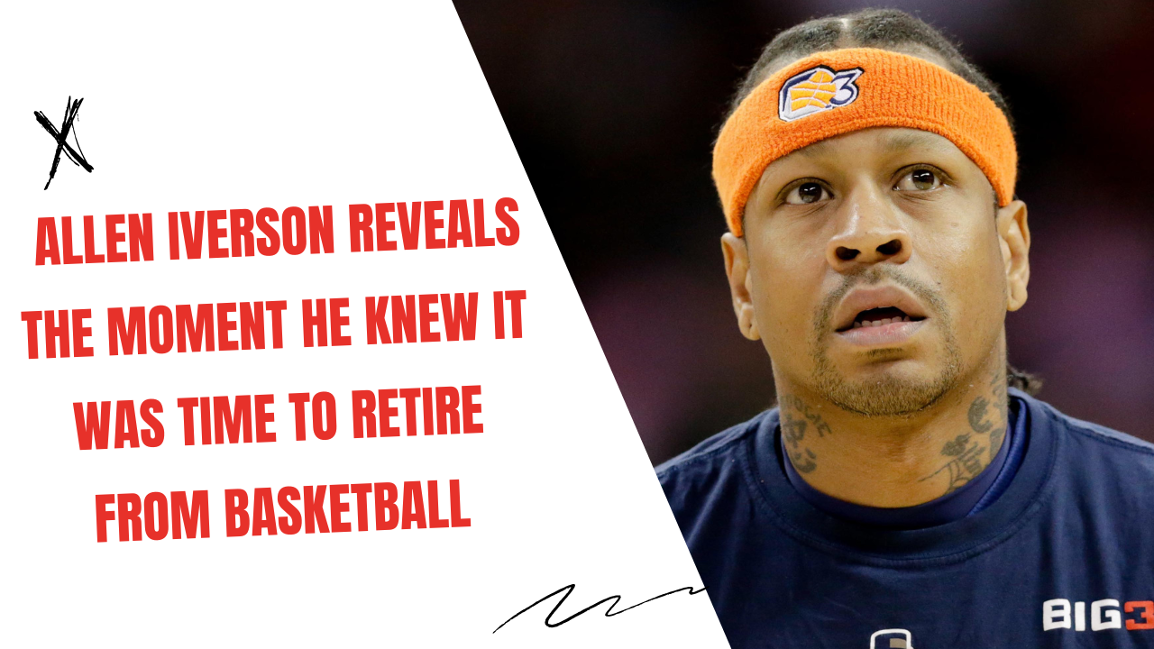 Allen Iverson Reveals the Moment He Knew It Was Time to Retire from ...