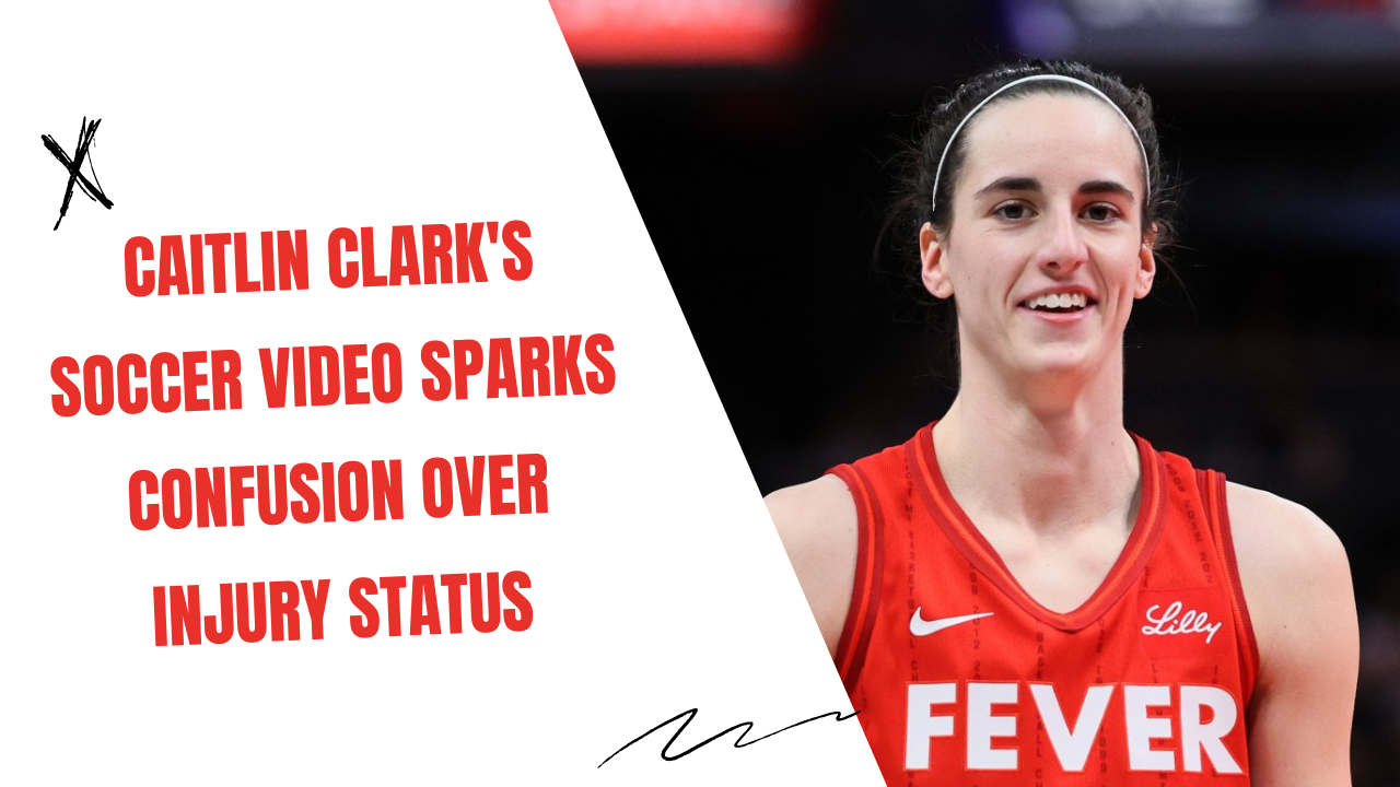 Caitlin Clark's Soccer Video Sparks Confusion Over Injury Status