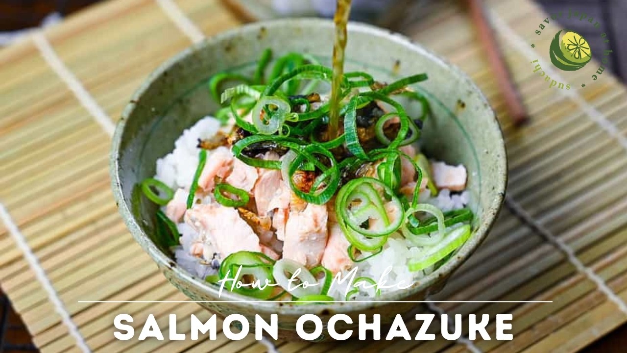 How to Make Salmon Ochazuke (Japanese Rice with Green Tea Broth)