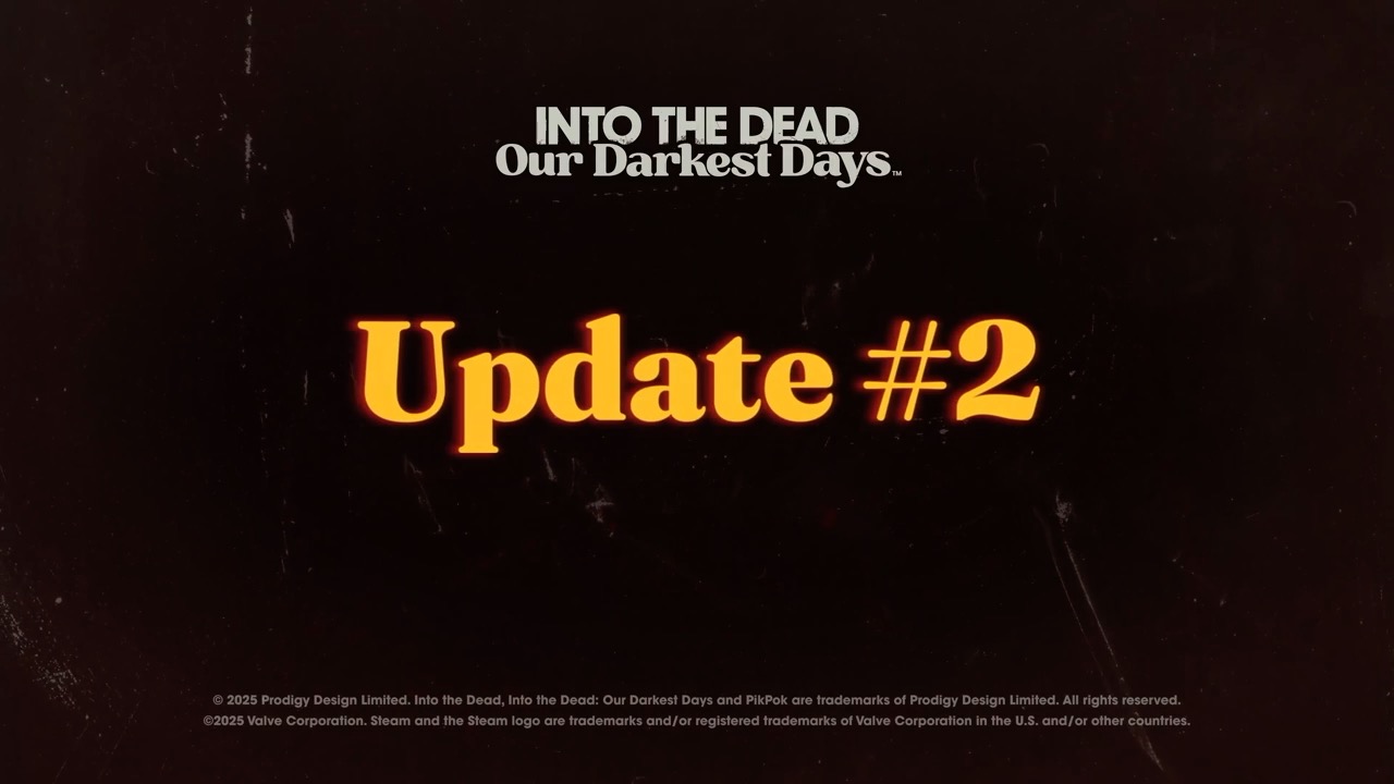 Into the Dead Our Darkest Days Official Early Access Update 2 Trailer