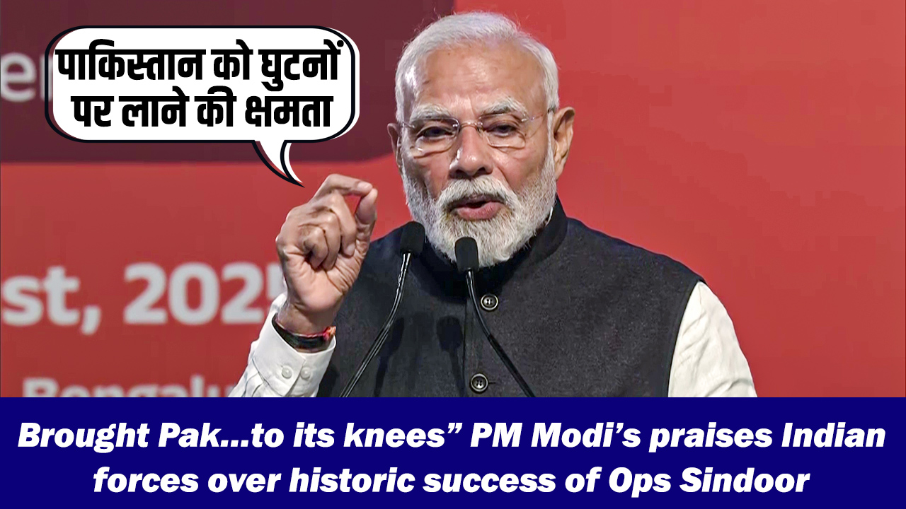 Brought Pak…to its knees” PM Modi’s praises Indian forces over historic ...