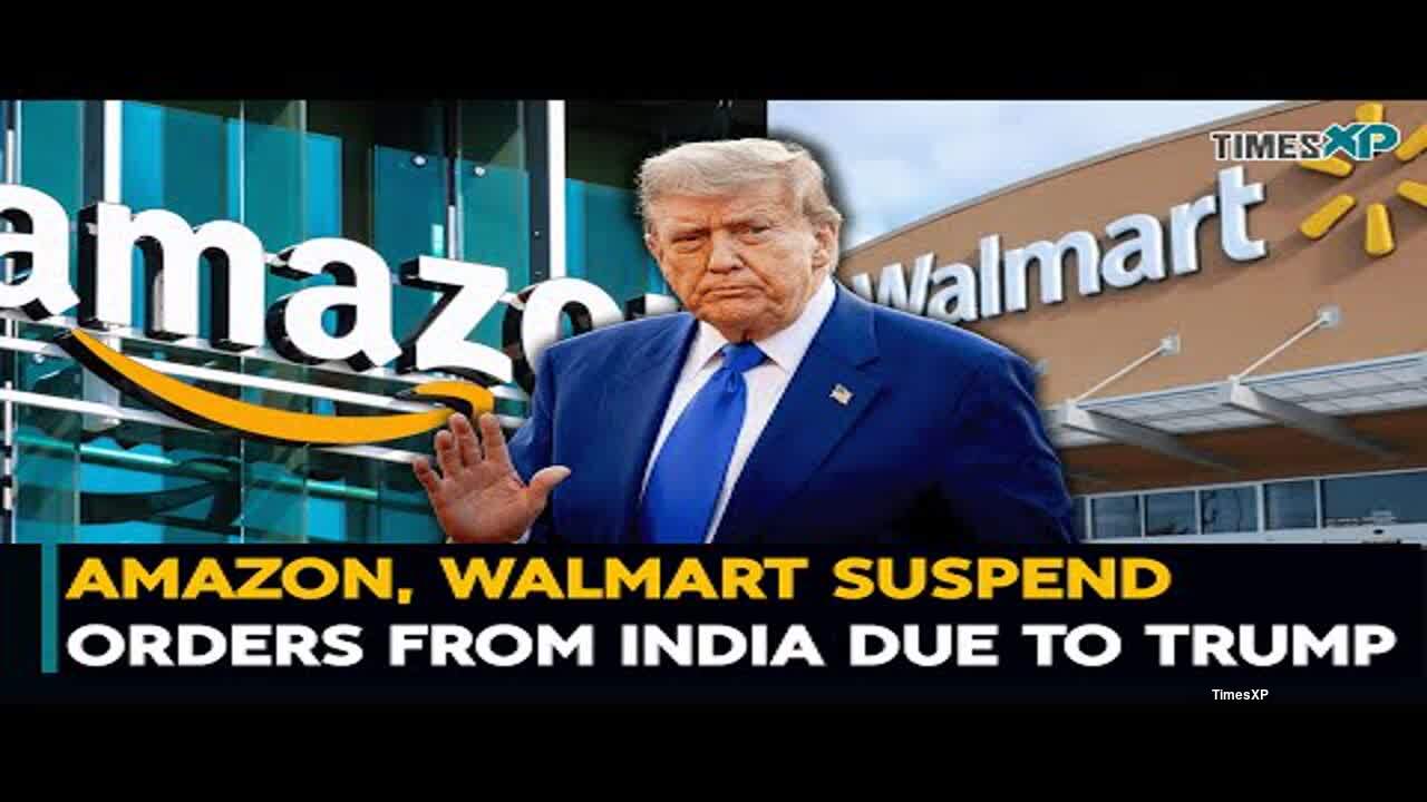 Amazon, Walmart Along With Other US Firms Suspend Orders From India Due ...