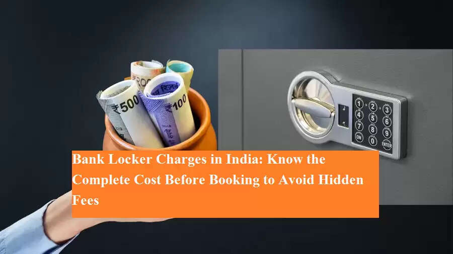 Bank Locker Charges in India: Know the Complete Cost Before Booking to ...