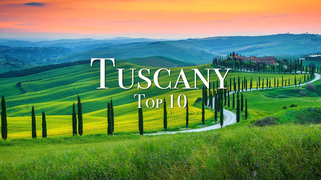 Top 10 Places to Visit in Tuscany – 4K Travel Guide