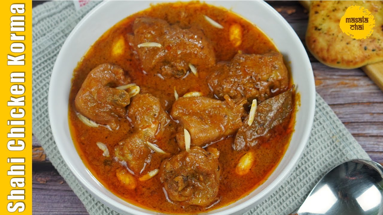 Shahi Chicken Korma Recipe by Chef Girish Joshi