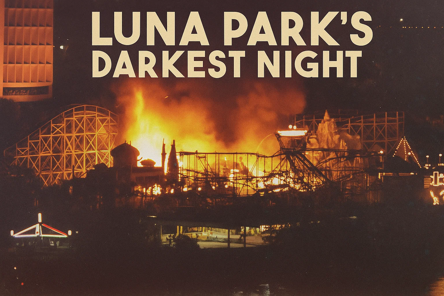 How the Luna Park Ghost Train Fire Still Haunts Sydney