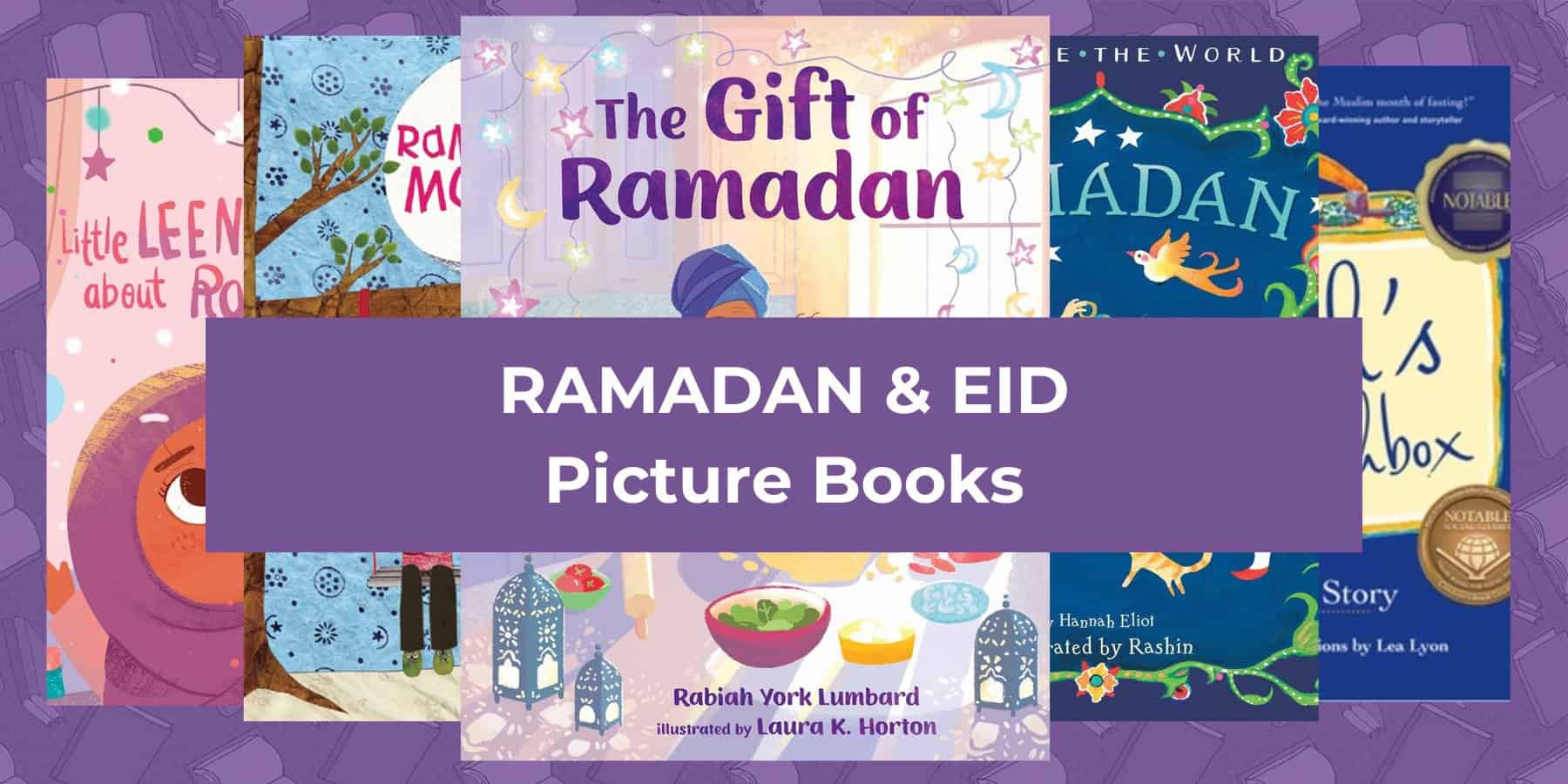 10 Picture Books About Ramadan and Eid