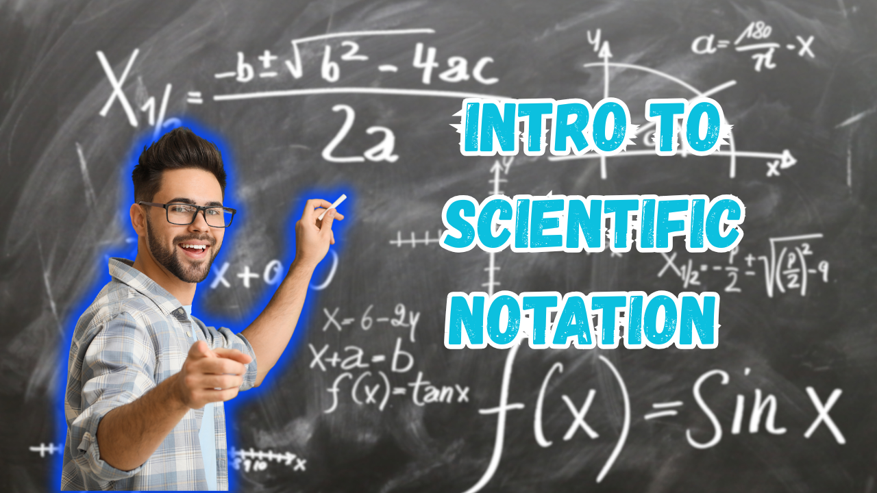 Intro to Scientific Notation