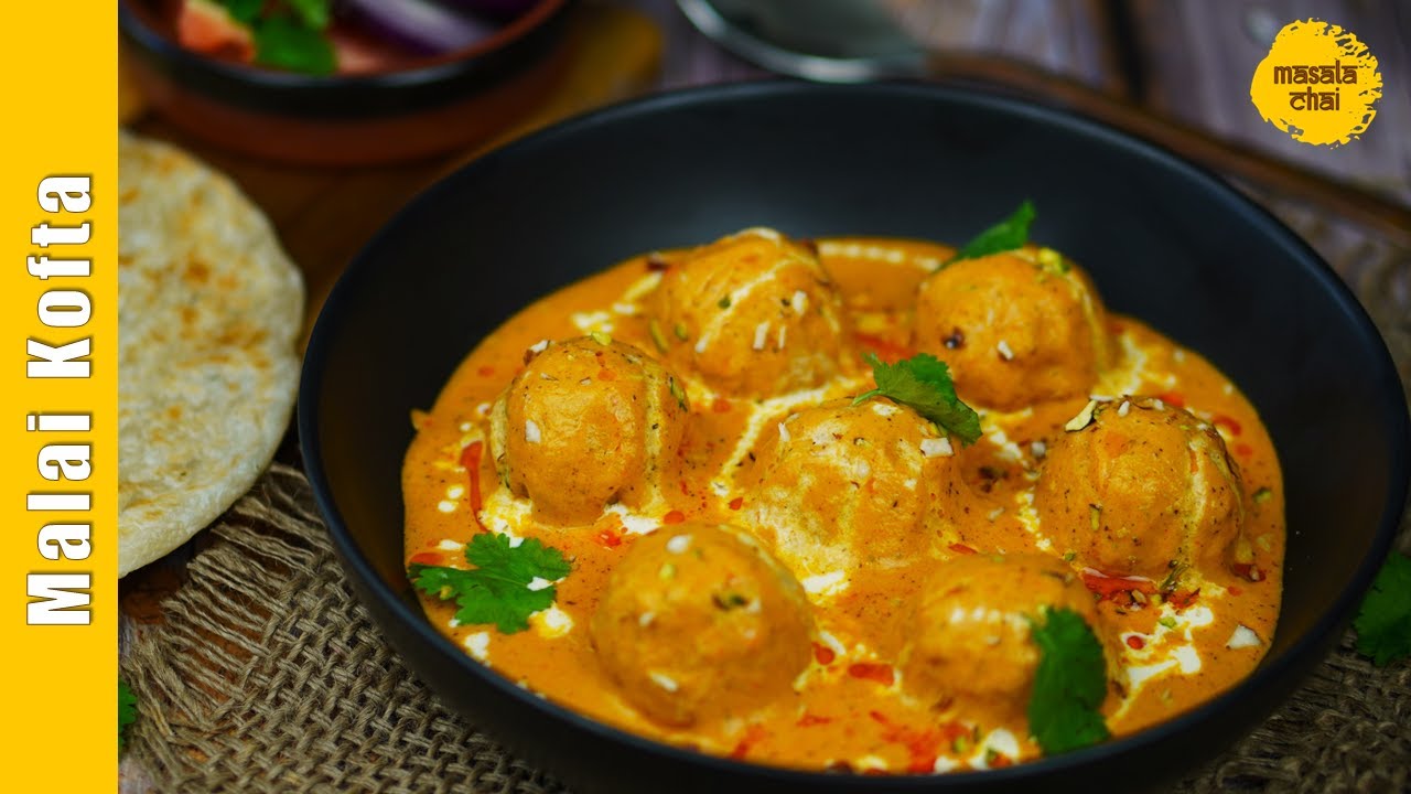 Malai Kofta Recipe by Chef Girish Joshi