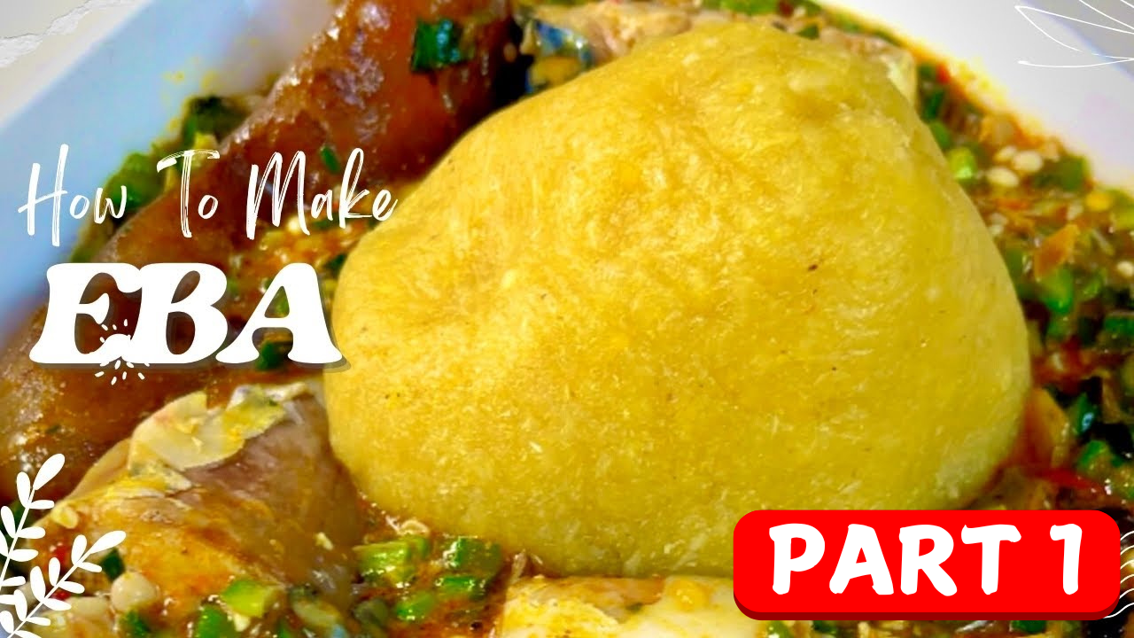 How to Make Yellow Garri (Eba): Step-by-Step Guide – Part 1