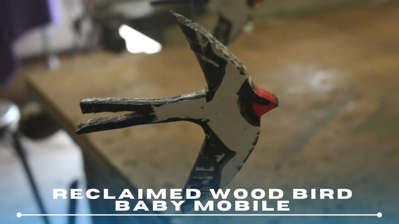 Bird-Themed Baby Mobile from Reclaimed Wood