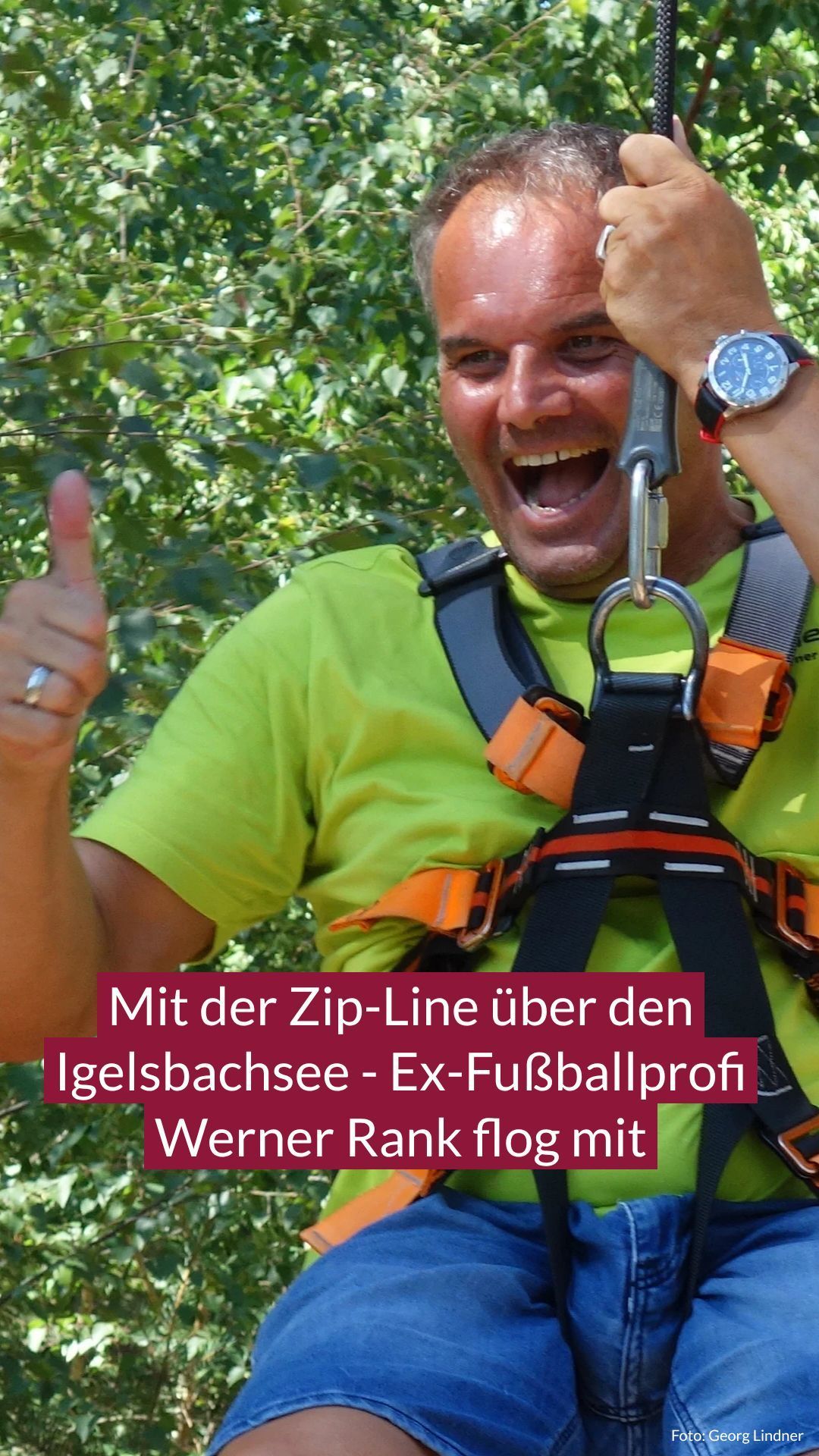 Werner Rank flog mit der Zip-Line über den Igelsbachsee mit Blick auf ...