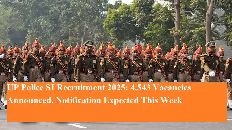 UP Police SI Recruitment 2025: 4,543 Vacancies Announced, Notification ...