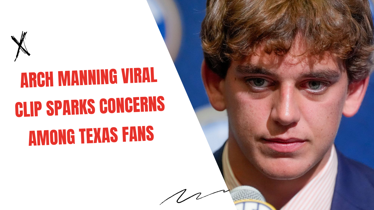 Arch Manning viral clip sparks concerns among Texas fans