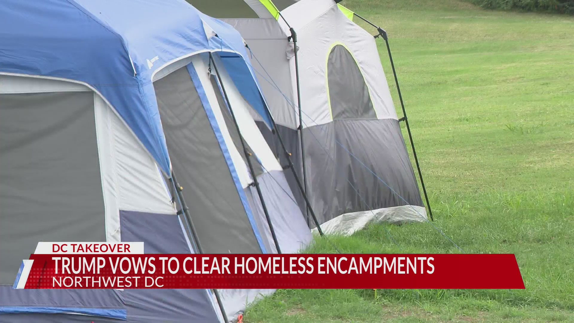 Trump vows to clear DC's homeless encampments