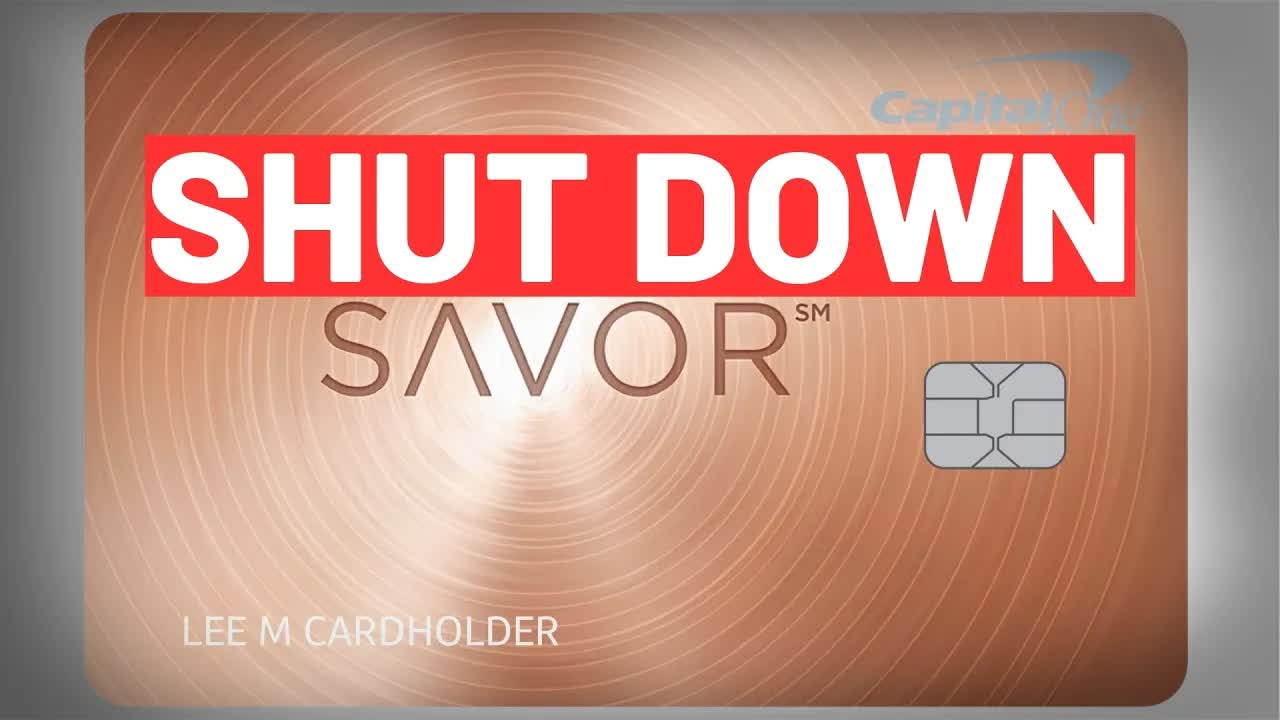It’s OVER! Capital One Savor Card Application Shut Down