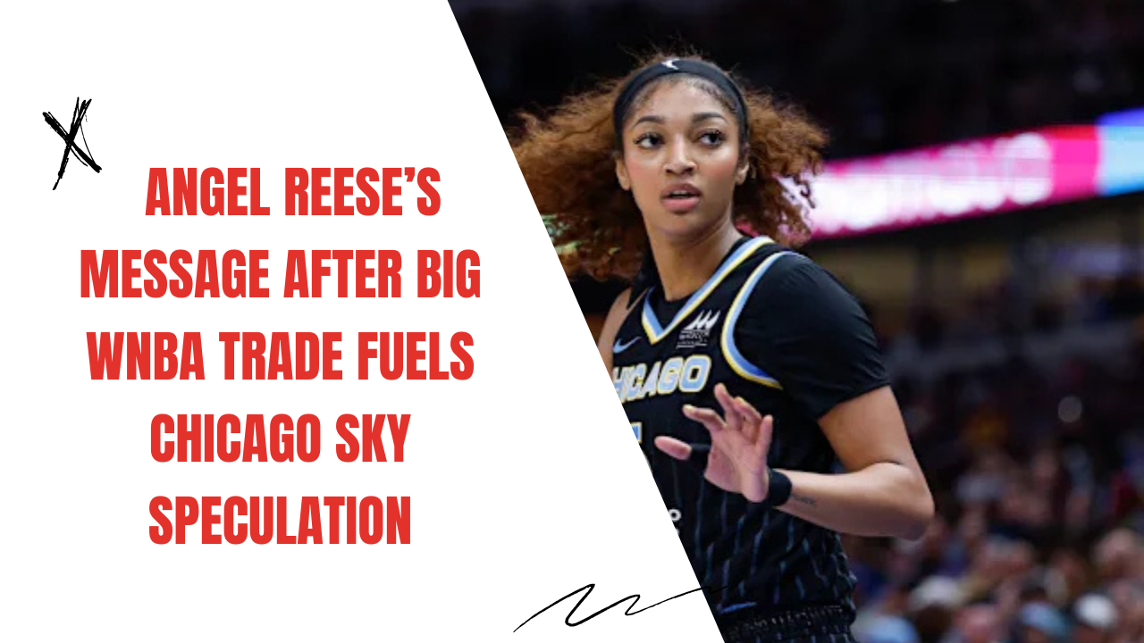 Angel Reese’s Message After Big WNBA Trade Fuels Chicago Sky Speculation