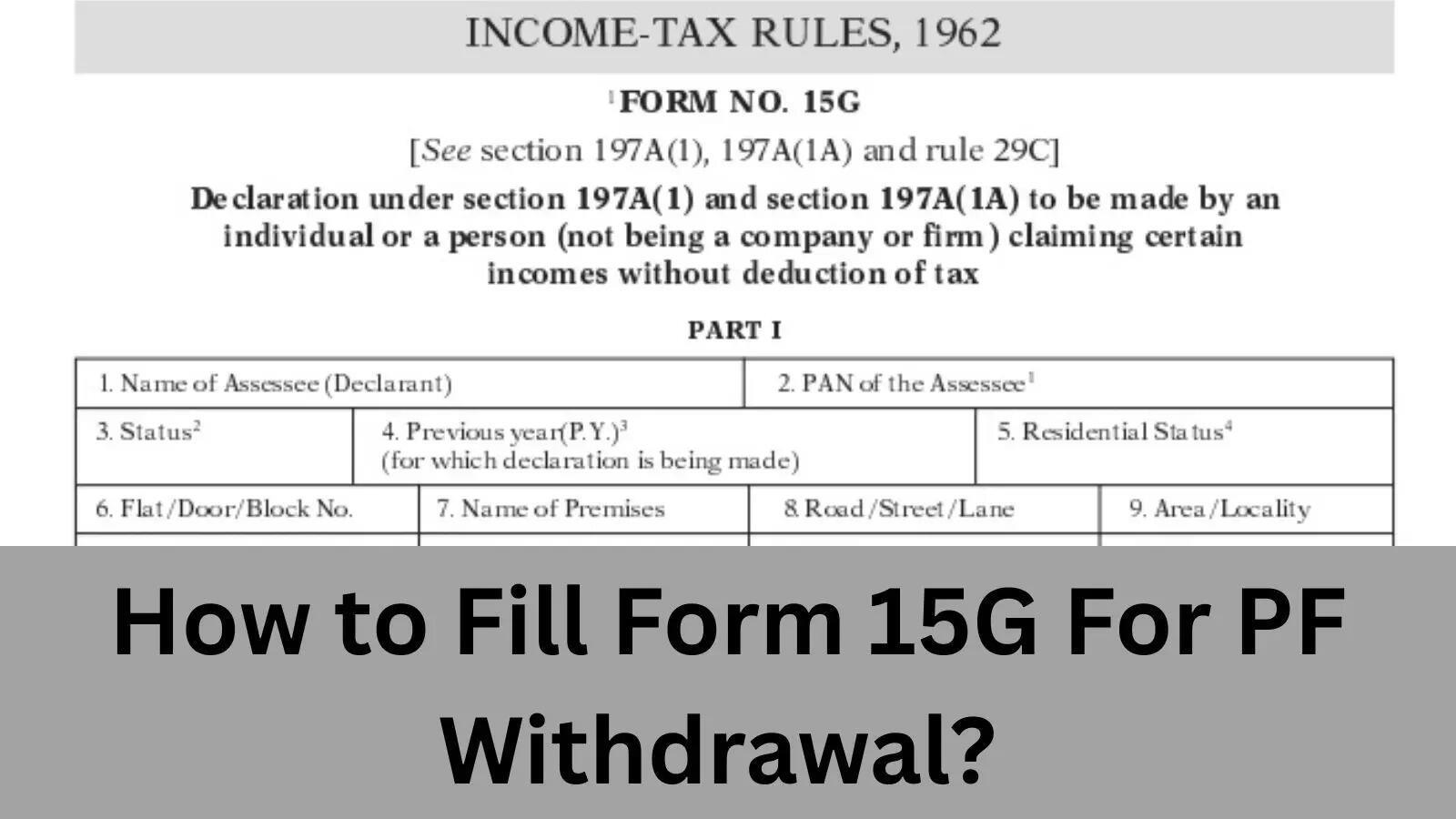 Form 15G For PF Withdrawal: Complete Guide To Downloading, Filling, And Avoiding TDS