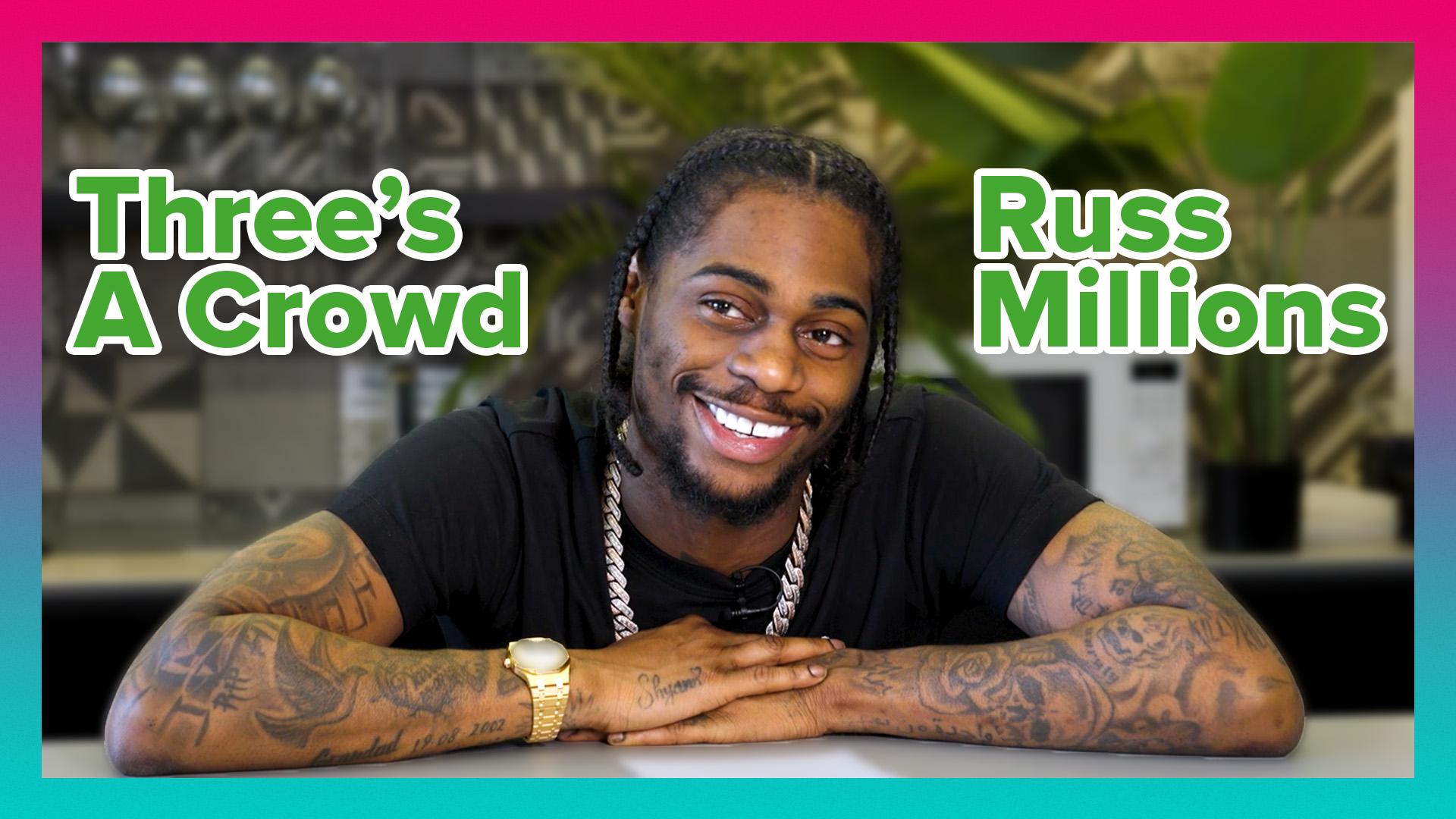 Russ Millions Picks A Date In Three's A Crowd