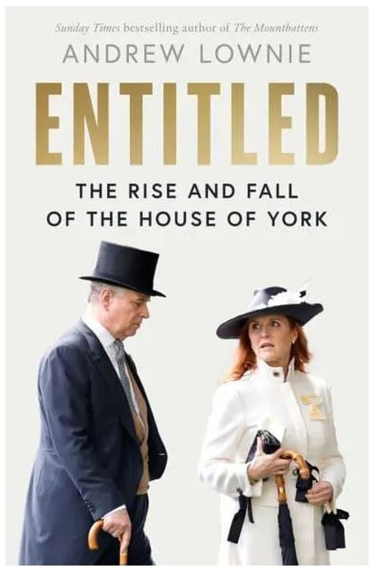 Entitled by Andrew Lownie review: From Prince Charming to the duke of ...