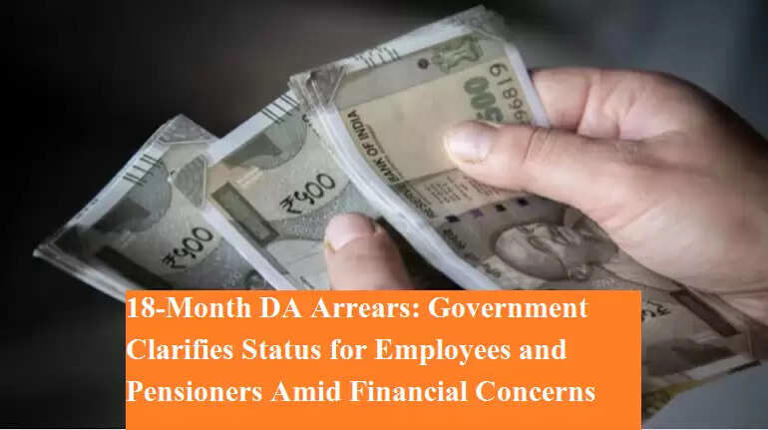 18-Month DA Arrears: Government Clarifies Status for Employees and ...