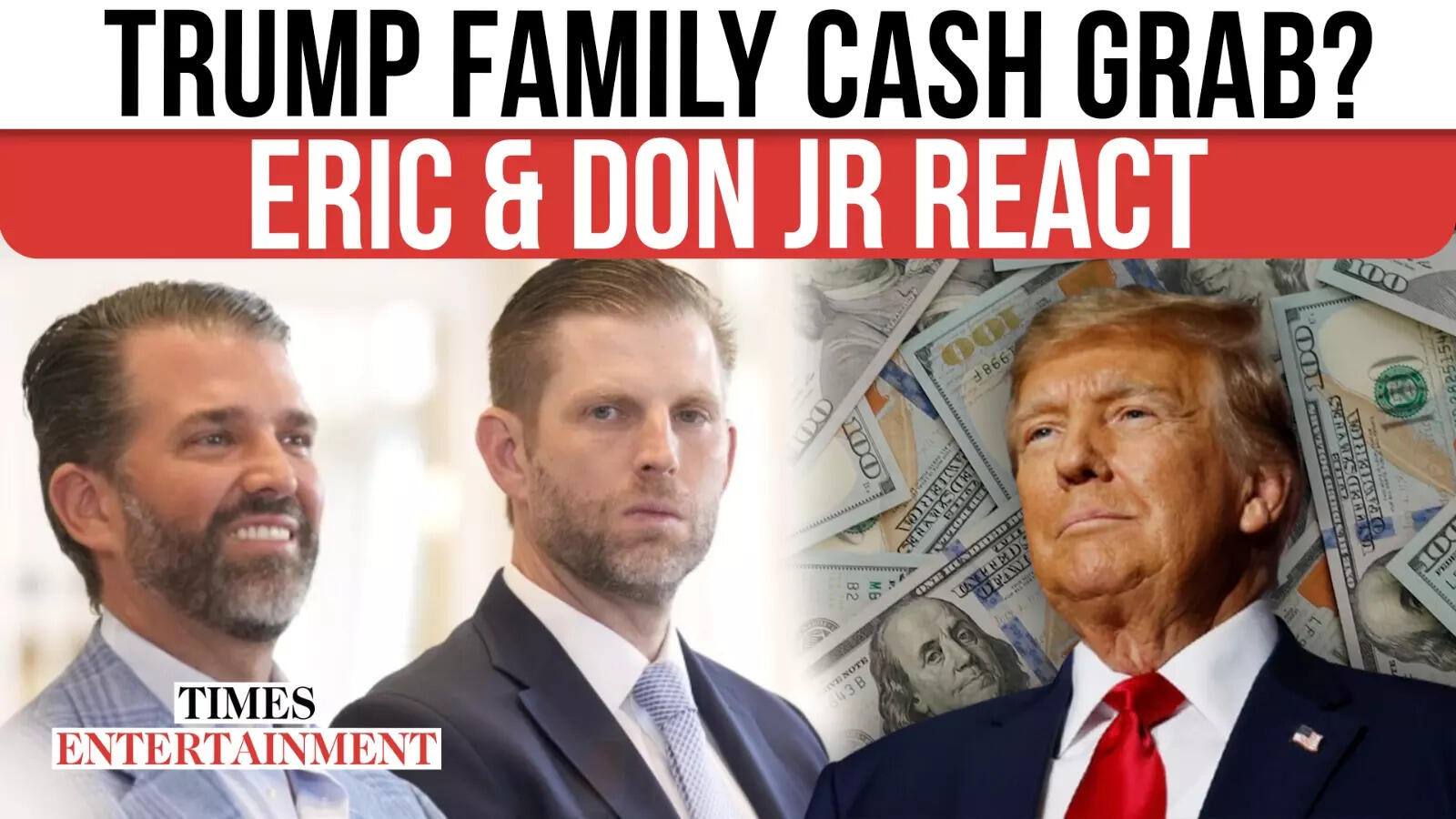 Eric & Don Jr. Defend Father Donald Trump After Staggering $3.4B ...