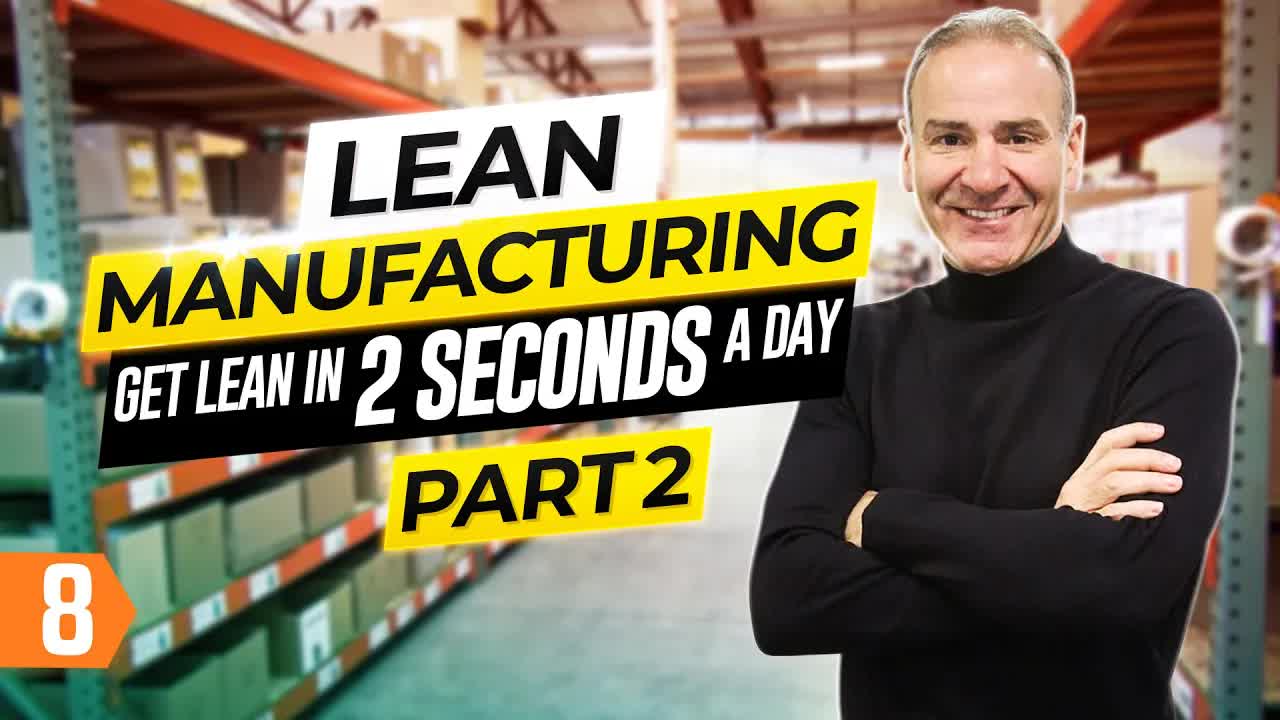 Lean manufacturing: The path to success with Paul Akers (Pt. 2)